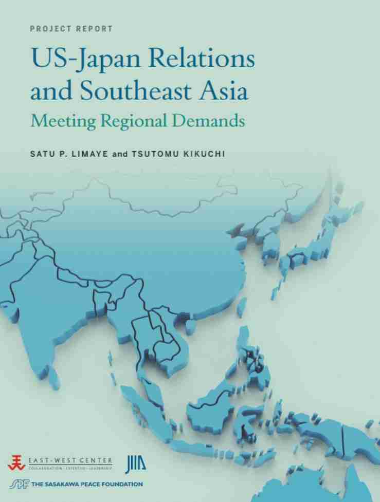 US-Japan Relations and Southeast Asia: Meeting Regional Demands ...